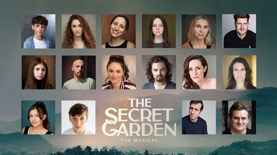 CAST AND CREATIVE TEAM ANNOUNCED FOR THE SECRET GARDEN – THE MUSICAL AT ...